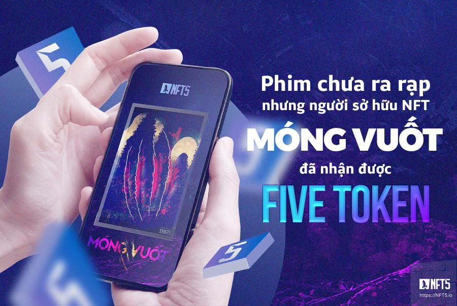 Cơn mưa FIVE Token dành cho người sở hữu sớm NFT Móng Vuốt